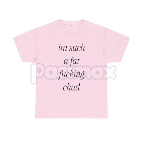 Im Such A Chud Funny Ironic Meme T Shirt Pasimax