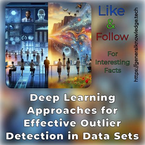 Deep Learning Approaches For Effective Outlier Detection In Data Sets General Knowledge Of Ai