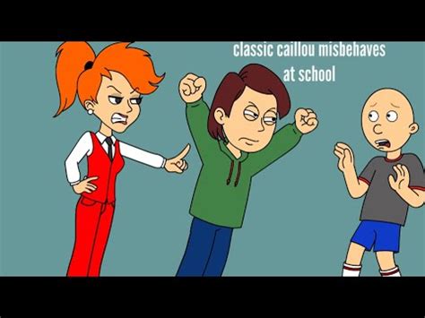 Classic Caillou Misbehaves At School And Gets Grounded Youtube