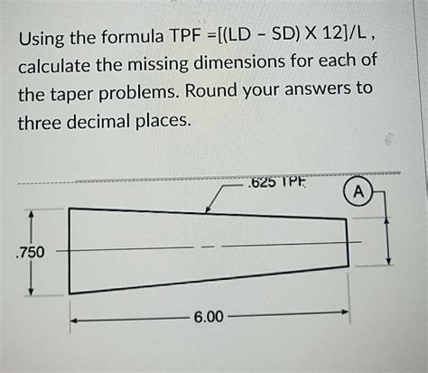 Solved Using The Formula Tpf Ld Sd X 12l Calculate The