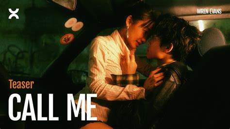 Wren Evans Call Me Official Teaser Youtube