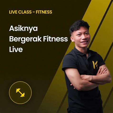Live Class Asyiknya Bergerak Fitness Live Live Class Fitness Kelas Fitness