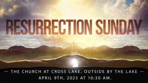 Resurrection Sunday The Church At Cross Lake