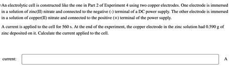 Solved An Electrolytic Cell Is Constructed Like The One In
