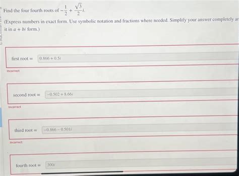 solved find the four fourth roots of −21 23i express