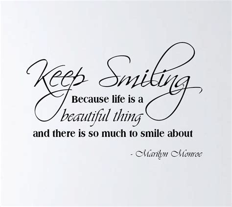 Vynyl Wall Art Decal Keep Smiling Because Life Is Beautiful Quotes Smile Quotes Keep Smiling
