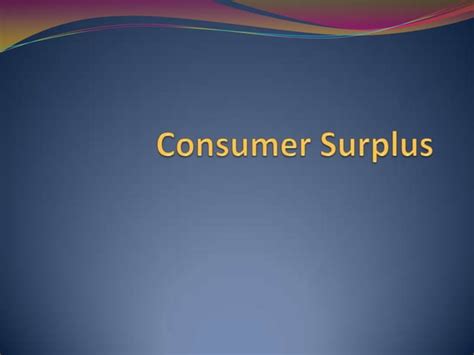Consumer Surplus Ppt