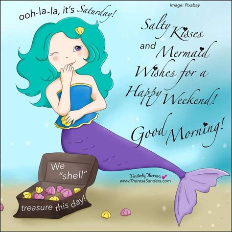 Pin By Chris Brown On Day To Day Happy Weekend Good Morning Mermaid