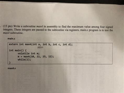 15 pts write a subroutine max4 in assembly to find