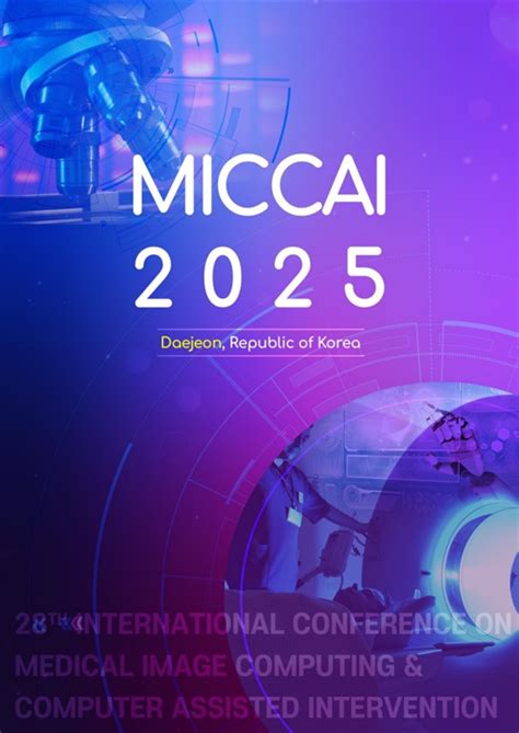 2025 국제의료영상컴퓨팅 및 인터벤션 학술대회miccai대전 유치 성공