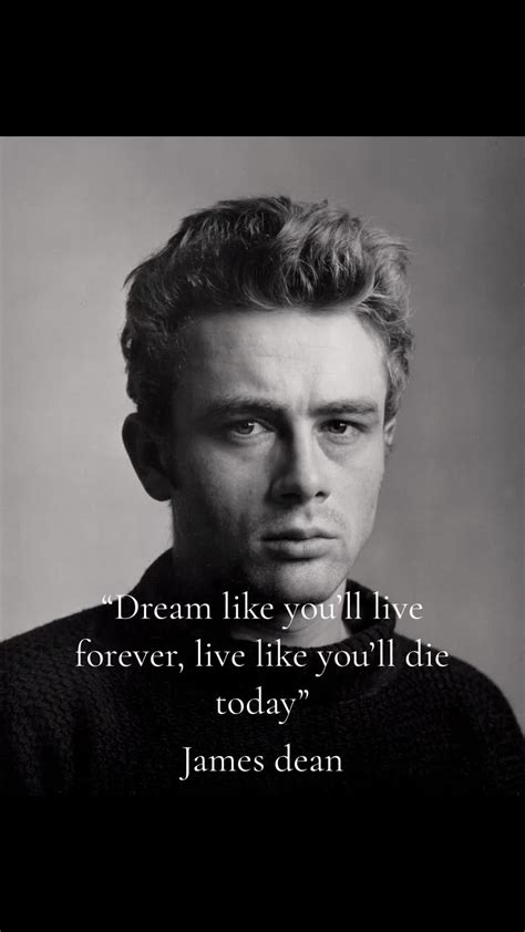 Jim Dean Quotes Dream As If Youll Live Forever Live As If Youll Die