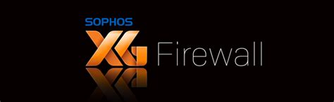 New Sophos Central Features For Xg Firewall Firewall News