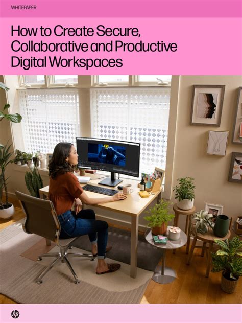 How To Create Secure Collaborative And Productive Digital Workspaces