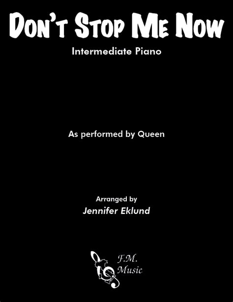 Dont Stop Me Now Intermediate Piano By Queen Fm Sheet Music
