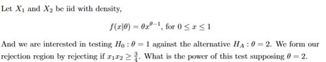Solved Let X1 ﻿and X2 ﻿be Iid With Density F X θ θxθ 1