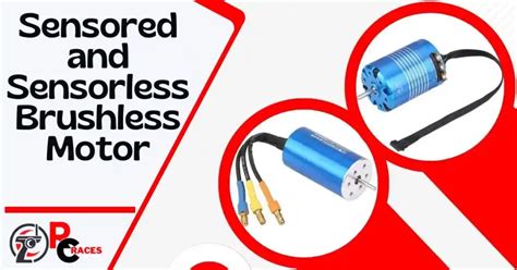 Sensored Vs Sensorless Brushless Motor The Right Choice