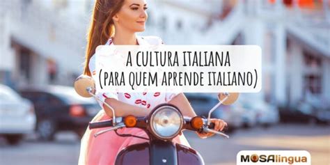 Explorando A Cultura Italiana Para Além Da Pizza E Da Massa