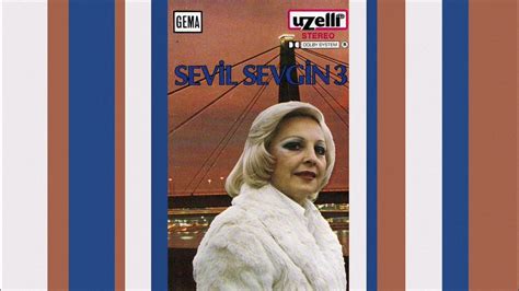 Akşam Oldu Hüzünlendim Ben Yine Sevil Sevgin Sevil Sevgin 3 Albümü Youtube Music