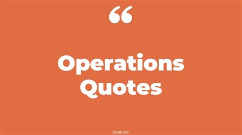 45 Stunning Operations Quotes Cooperate Quotes
