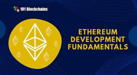 Ethereum Development Fundamentals 101 Blockchains