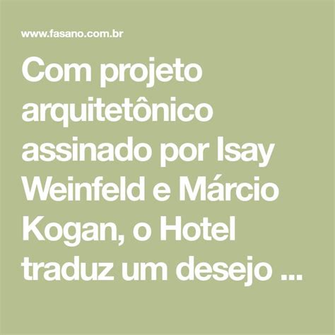 Com Projeto Arquitetônico Assinado Por Isay Weinfeld E Márcio Kogan O