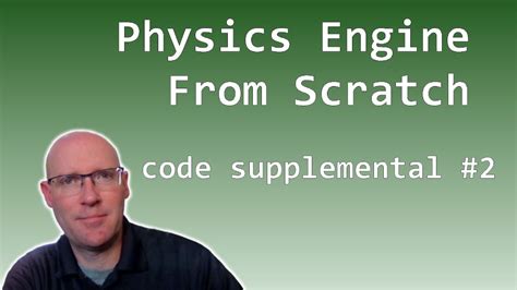 Code Supplemental 2 Lets Make A Physics Engine 21b Youtube