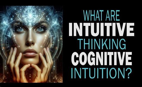 What Are Cognitive Intuition And Intuitive Thinking