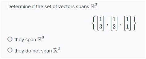 Solved Determine if the set of vectors spans R 国 国 they Chegg com
