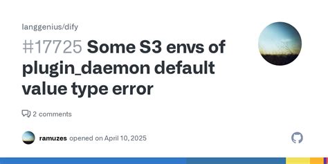 Some S3 Envs Of Plugindaemon Default Value Type Error · Issue 17725 · Langgeniusdify · Github