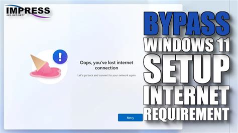 How To Bypass The Windows 11 Setup Internet Requirement Impress Computers Solutions Houston Tx