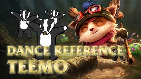 Teemo Badgers Dance League Of Legends Lol Youtube
