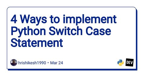 4 Ways To Implement Python Switch Case Statement Rdevto