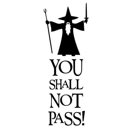 You Shall Not Pass Wizard Movie Quote Wizarding World Wizard Cosplay