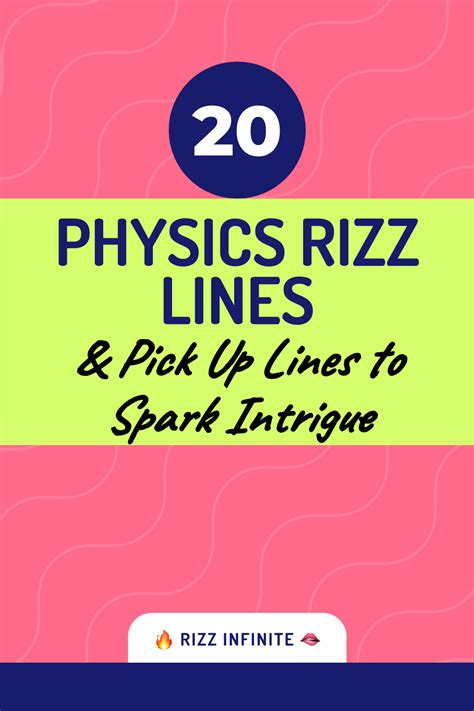 20 Captivating Physics Rizz Lines And Pick Up Lines To Spark Intrigue