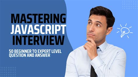 Mastering Javascript 50 Interview Questions From Beginner To