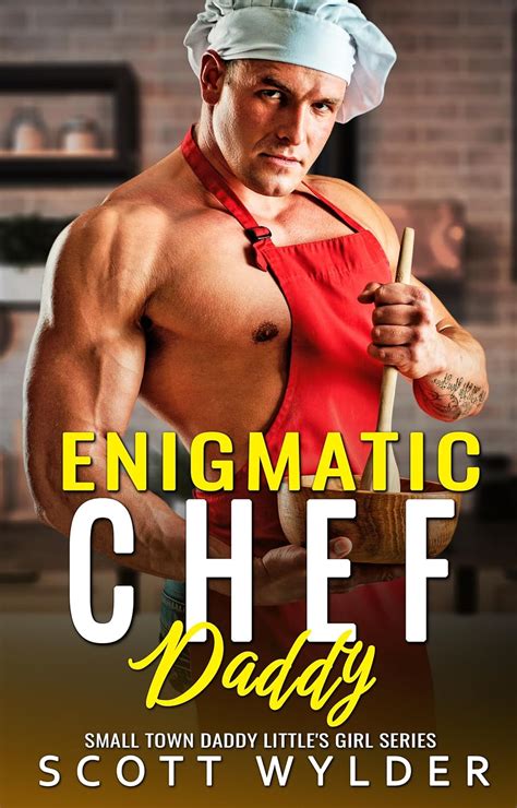 Enigmatic Chef Daddy An Instalove Age Play Daddy Dom