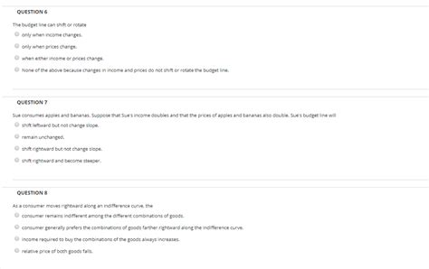 Solved Question 6 The Budget Line Can Shift Or Rotate Only