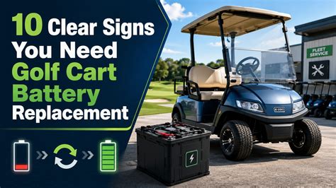 10 Signs You Need For Golf Cart Battery Replacement