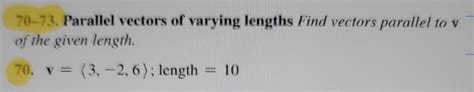 Solved 70−73 Parallel Vectors Of Varying Lengths Find