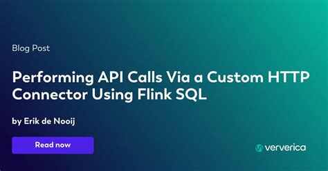 Performing Api Calls Via A Custom Connector Using Flink Sql