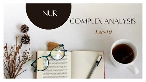 Complex Analysis Lec 10 Youtube