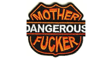 Dangerous Mother Fucker Bar And Shield Patch Biker Life