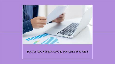 Data Governance Frameworks Ensuring Compliance And Efficiency In