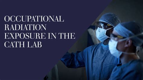 Occupational Radiation Exposure In The Cardiac Cath Lab