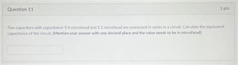 Solved Two Capacitors With Capacitance 94 Microfarad And
