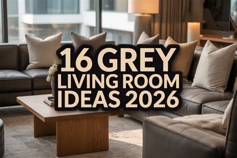 Grey Living Room Ideas For A Modern Cozy Space 2026