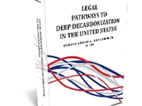 Legal Pathways To Deep Decarbonization In The United States Sustainable Development Solutions