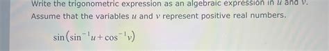 Solved Write The Trigonometric Expression As An Algebraic