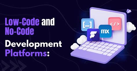 Low Code And No Code Development Platforms Transforming The Future Of