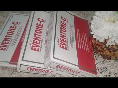 Eventone C Tablets Complete Review Glutathione Benefits Glutathione